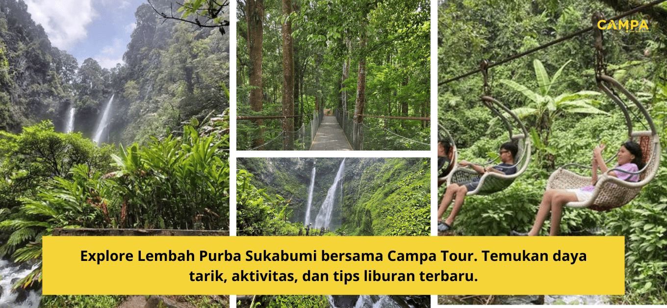 Lembah Purba Sukabumi – Explore Alam dan Aktivitas Seru! - Campa Tour ...
