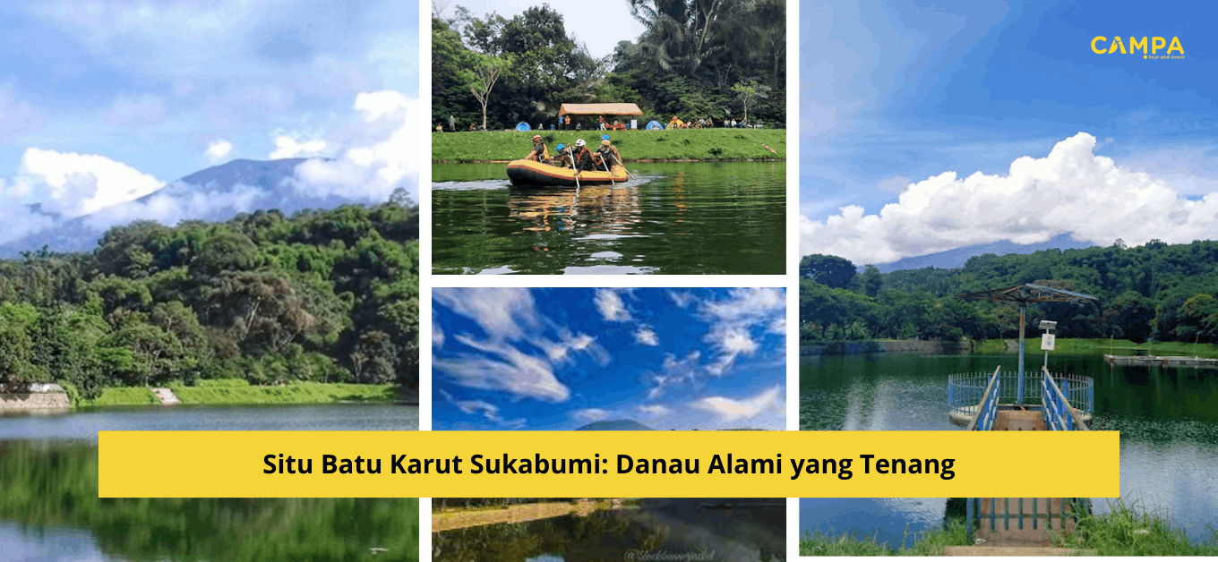 Situ Batu Karut Sukabumi: Danau Alami yang Tenang - Campa Tour and Event